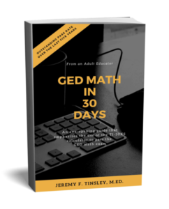 Pass GED Math in 30 days – An eye-opening guide that emphasizes the use ...